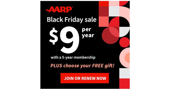 AARP Black Friday Sale – $9 per year with a 5-year membership! Plus get ...